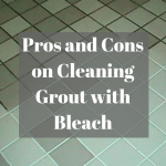 Home Guide for Cleaning Grout with Bleach - EasyHomeTips.org